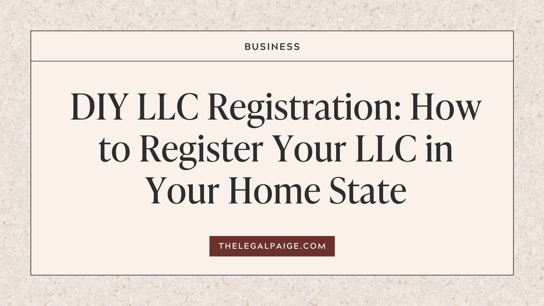 DIY LLC Registration: How to Register your LLC In Your Homestate — The ...