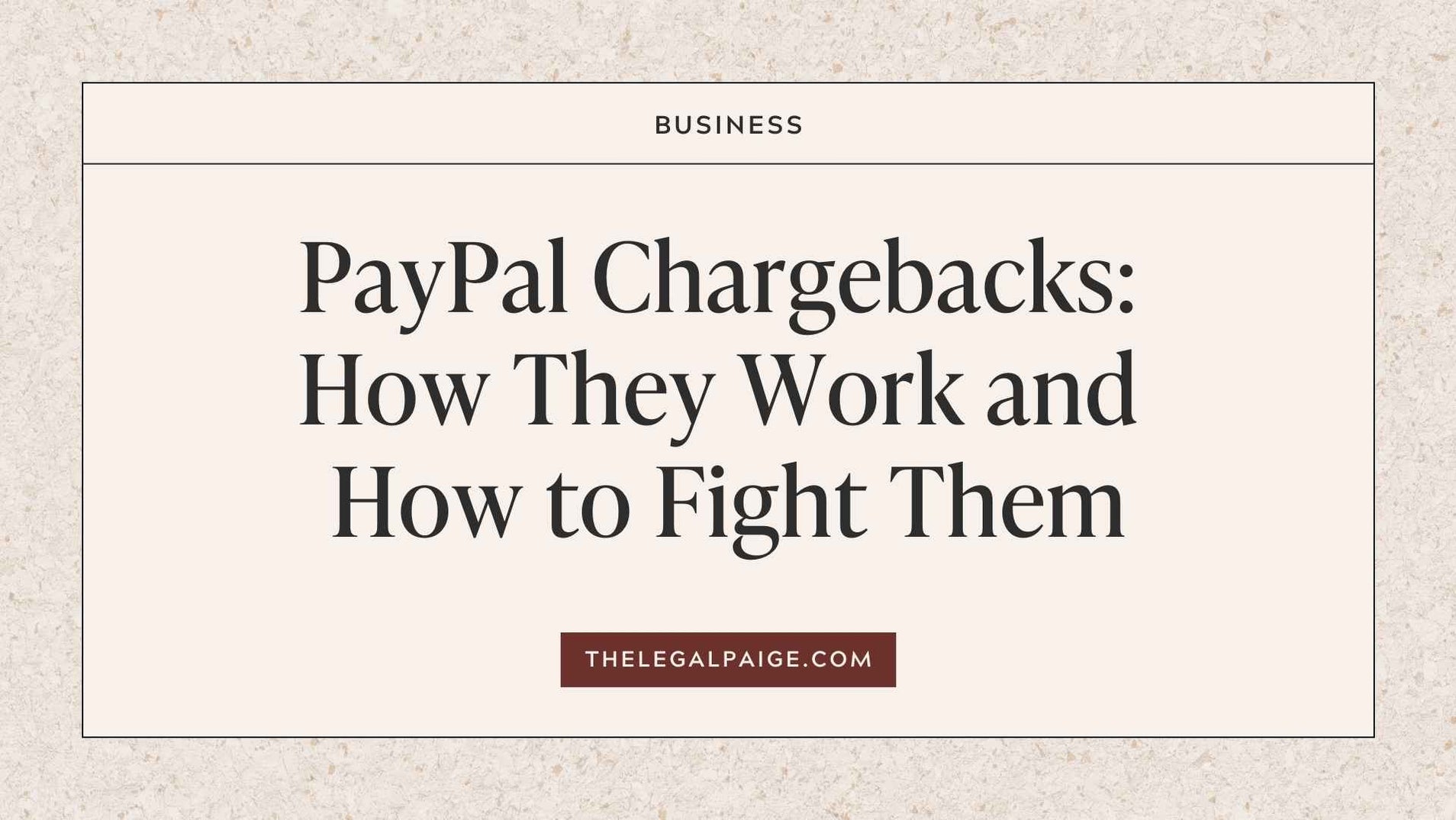 PayPal Chargebacks: How They Work and How to Fight Them — The Legal Paige