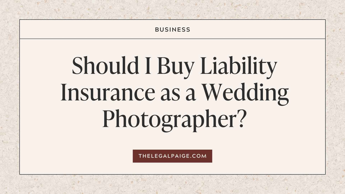 Should I Buy Liability Insurance as a Wedding Photographer? — The Legal ...