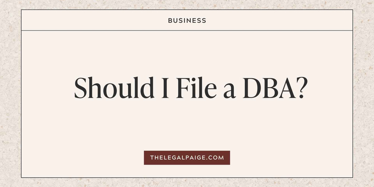 Should I File a DBA? — The Legal Paige