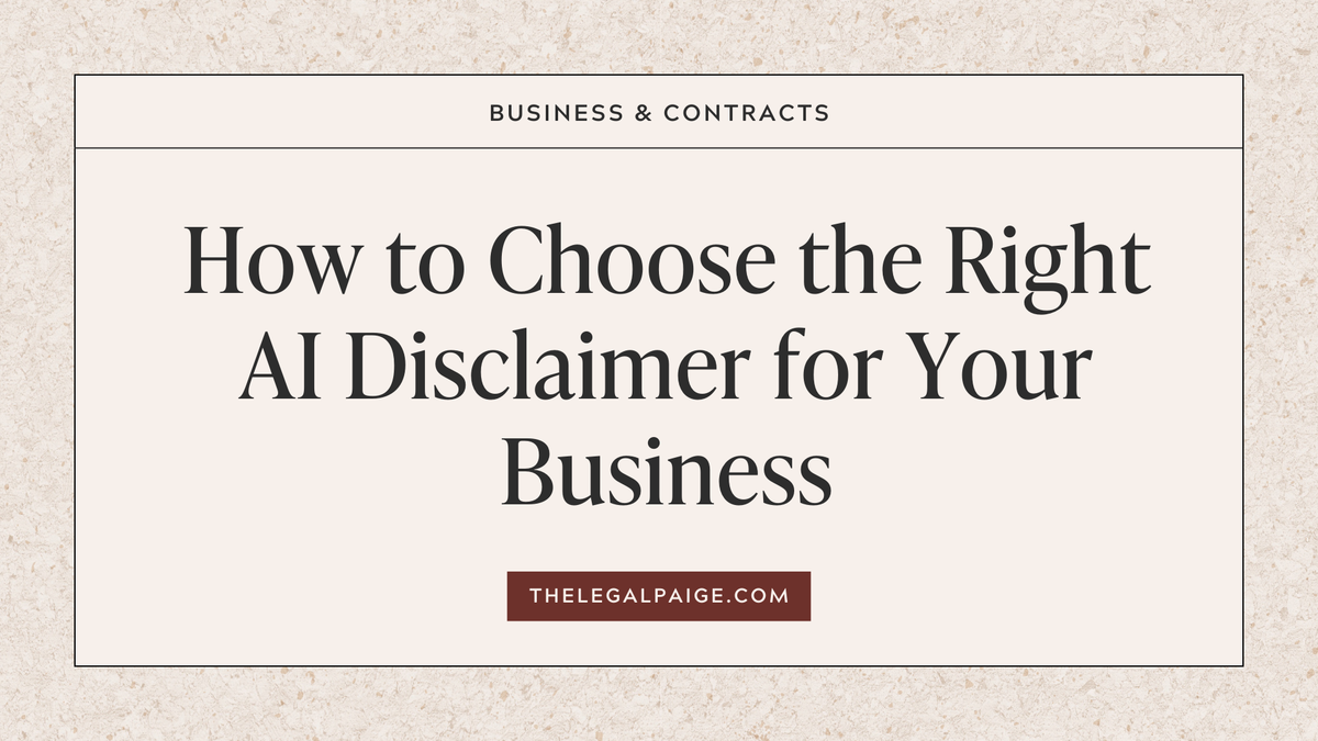 How to Choose the Right AI Disclaimer for Your Business — The Legal Paige