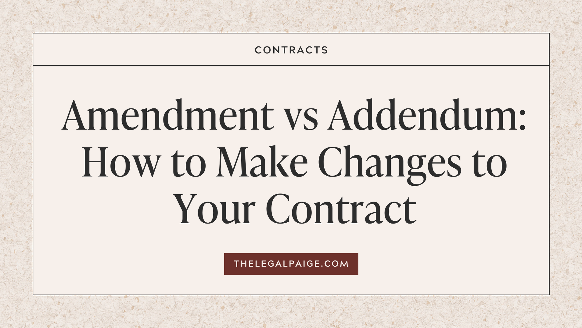 Amendment vs Addendum: How to Make Changes to Your Contract — The Legal ...