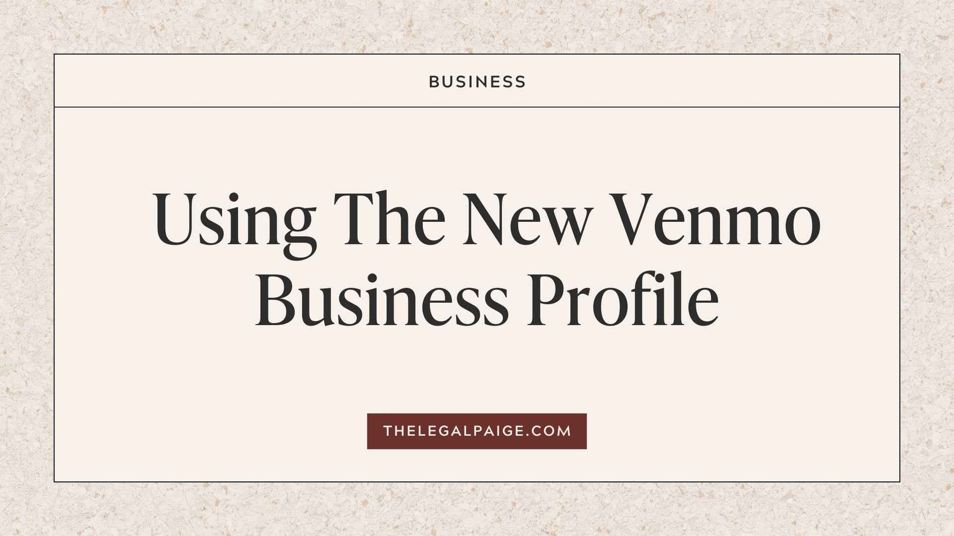 Using The New Venmo Business Profile — The Legal Paige