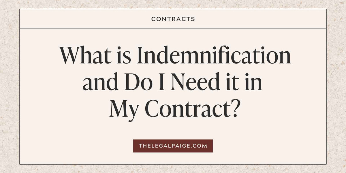 What is Indemnification and Do I Need It in My Contract? — The Legal Paige