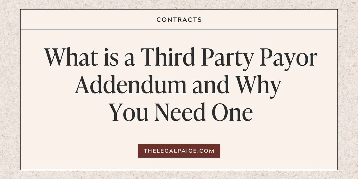 What is a Third Party Payor Addendum and Why You Need One — The Legal Paige