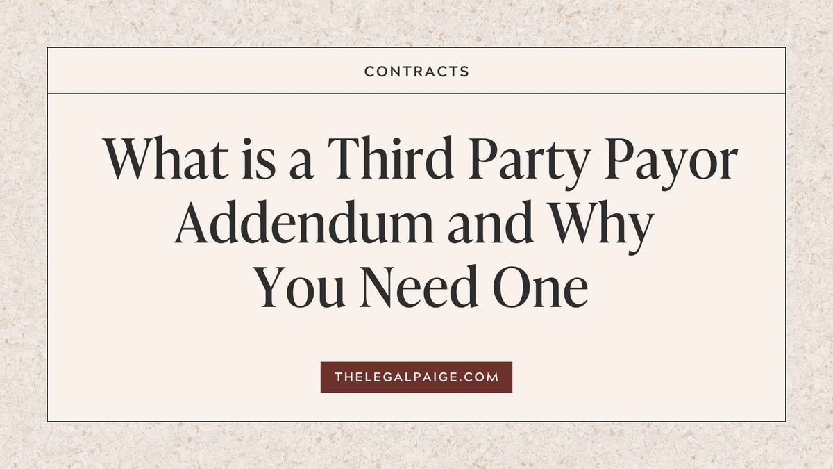 What is a Third Party Payor Addendum and Why You Need One — The Legal Paige