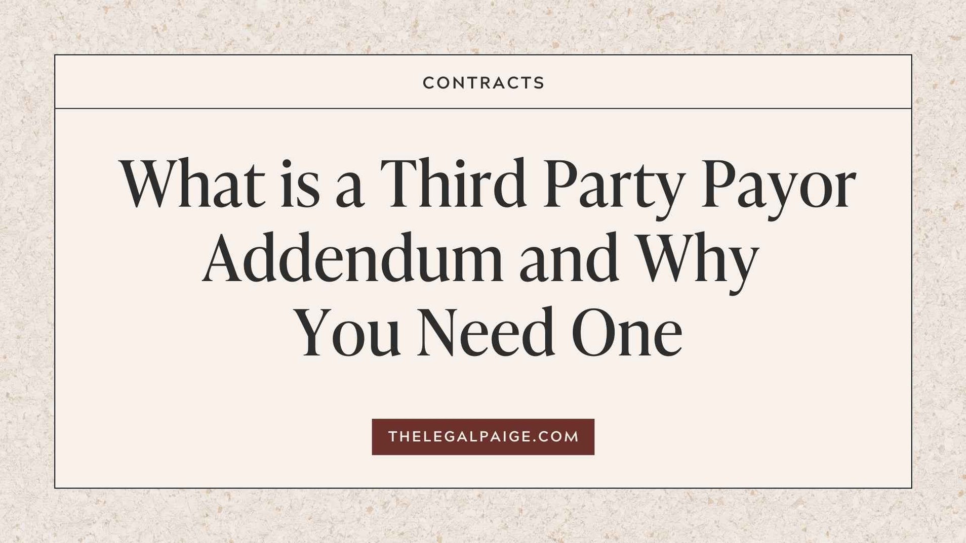What is a Third Party Payor Addendum and Why You Need One — The Legal Paige