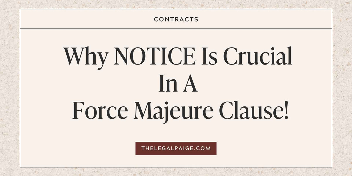 Why NOTICE is Crucial in a Force Majeure Clause! — The Legal Paige