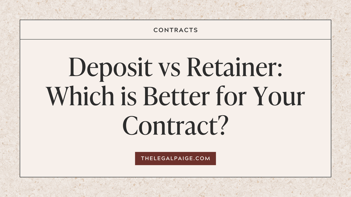 Deposit vs Retainer: Which is Better for Your Contract? — The Legal Paige