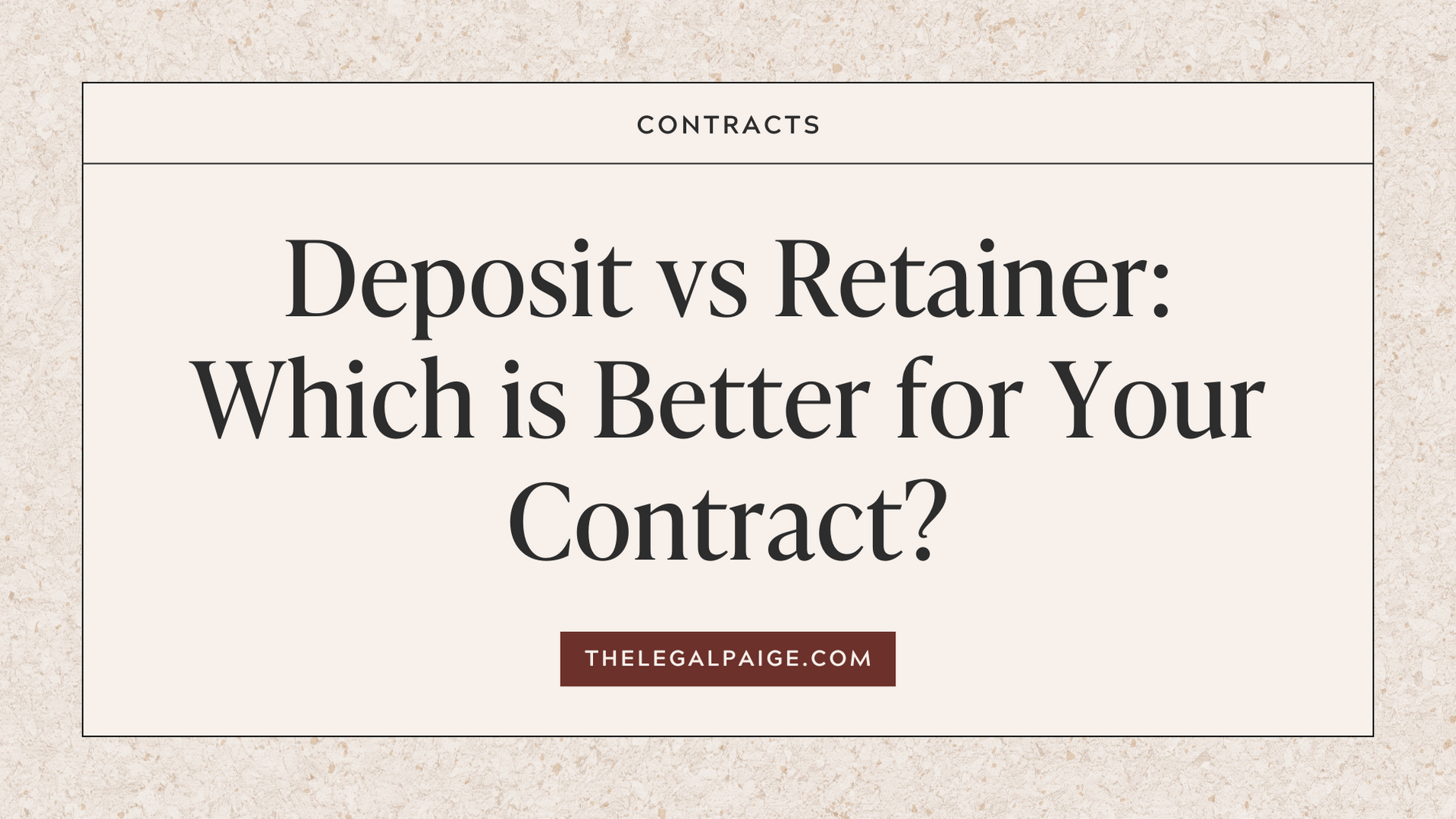 Deposit vs Retainer: Which is Better for Your Contract? — The Legal Paige