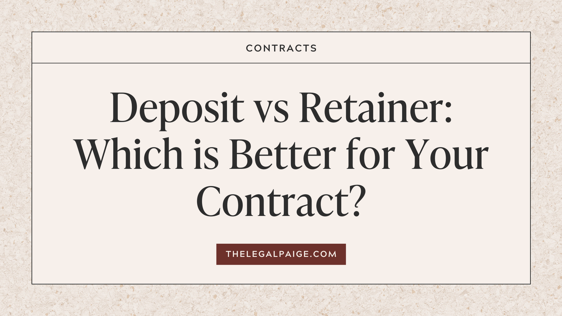 Deposit vs Retainer: Which is Better for Your Contract? — The Legal Paige
