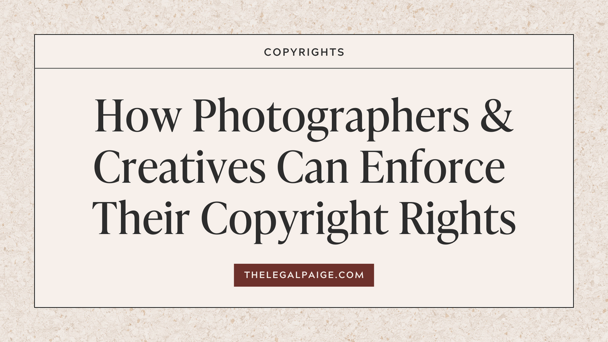 How Photographers and Creatives Can Enforce Their Copyright Rights ...