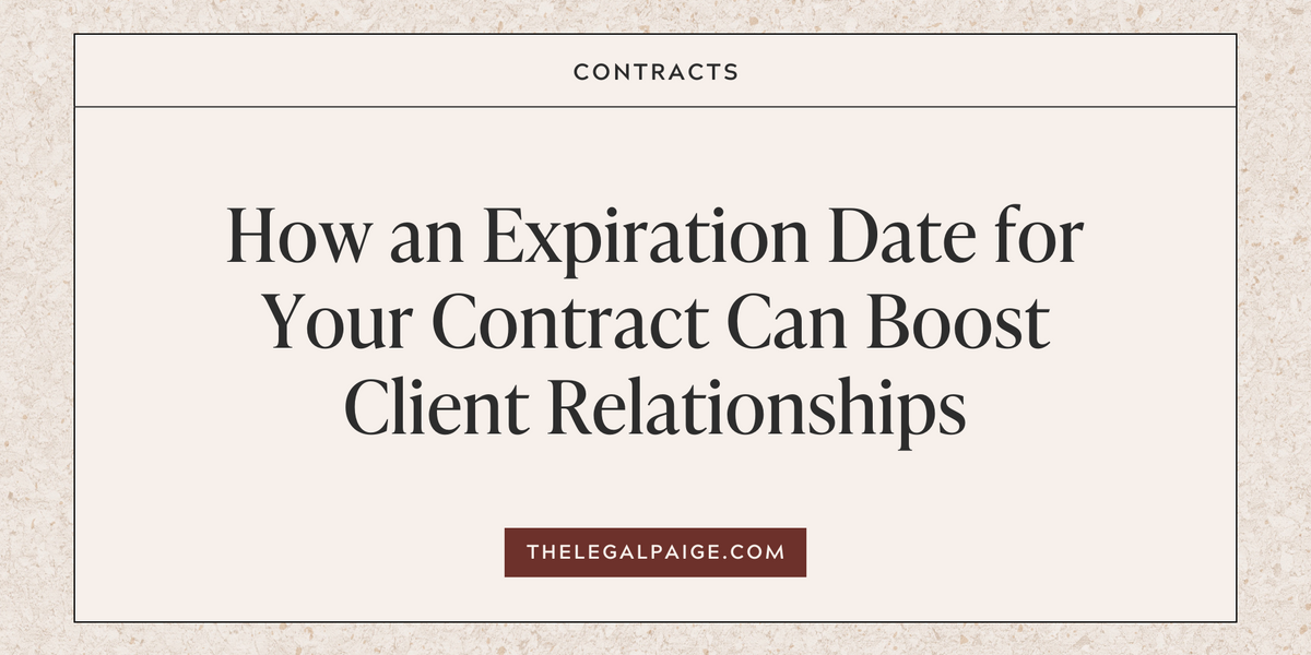 How an Expiration Date for Your Contract Can Boost Client Relationships ...