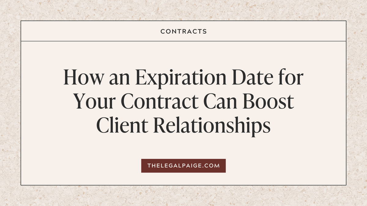 How an Expiration Date for Your Contract Can Boost Client Relationships ...